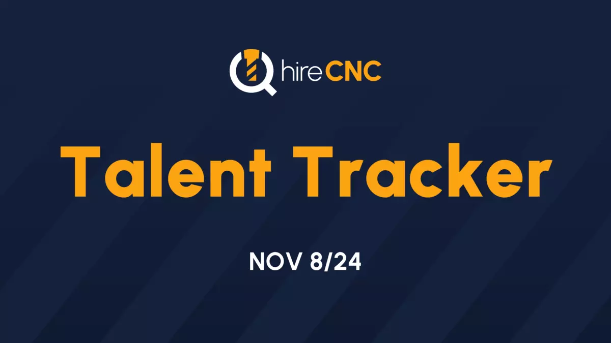 hireCNC Talent Tracker - Nov 8 2024 | hireCNC